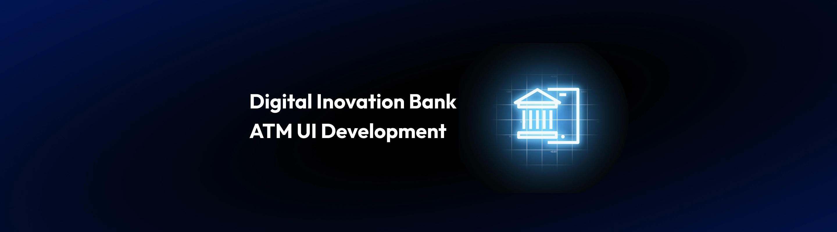 ATM UI Front-End 개발 | Work | pxd